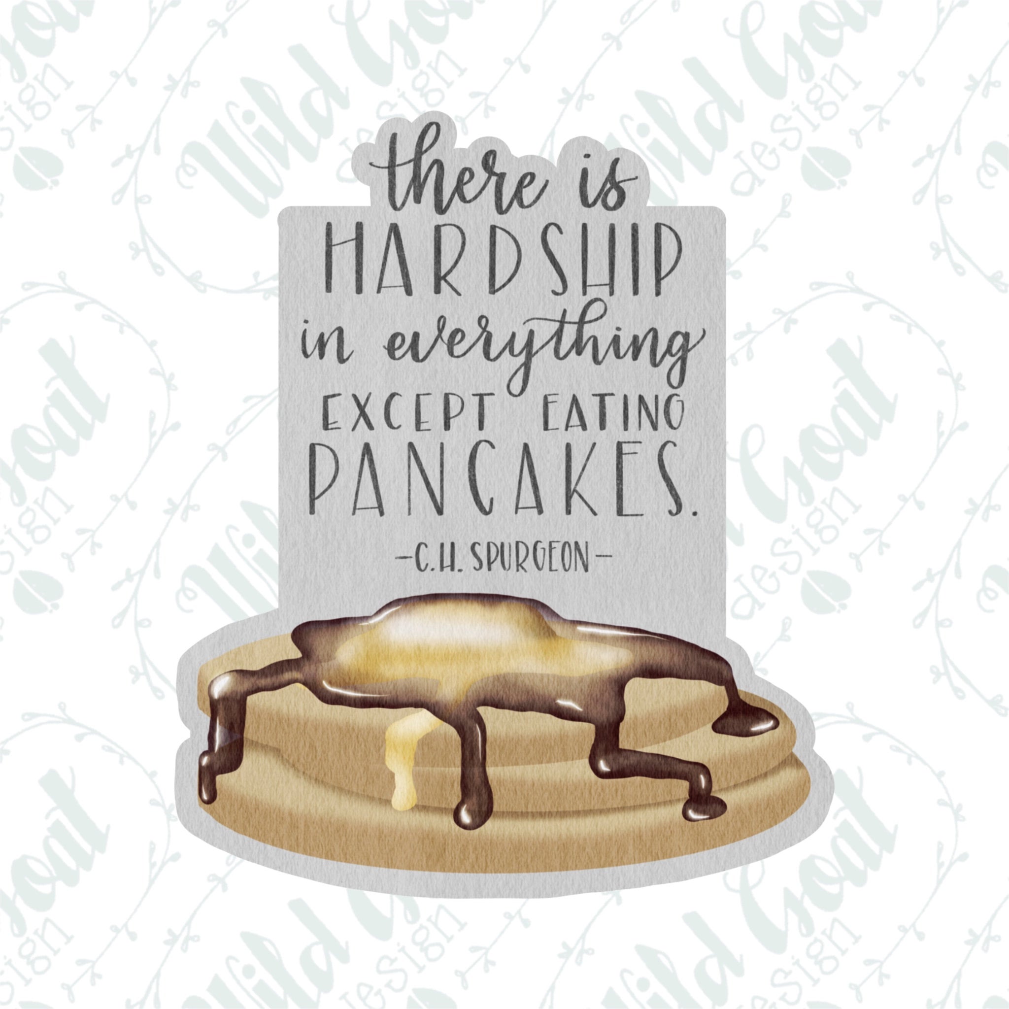 There Is Hardship In Everything Sticker | Wild Goat Design