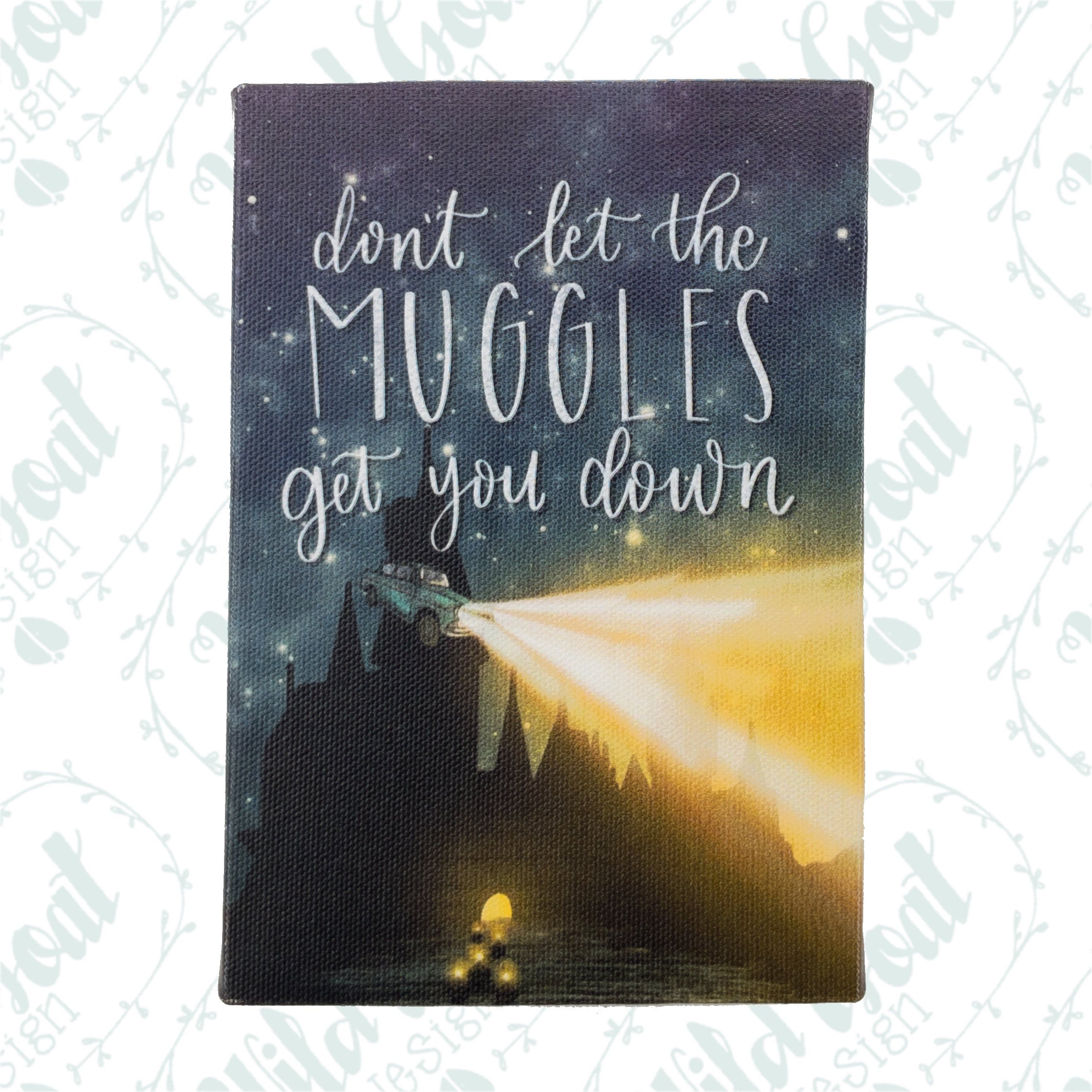 Don’t Let The Muggles Sign | Wild Goat Design