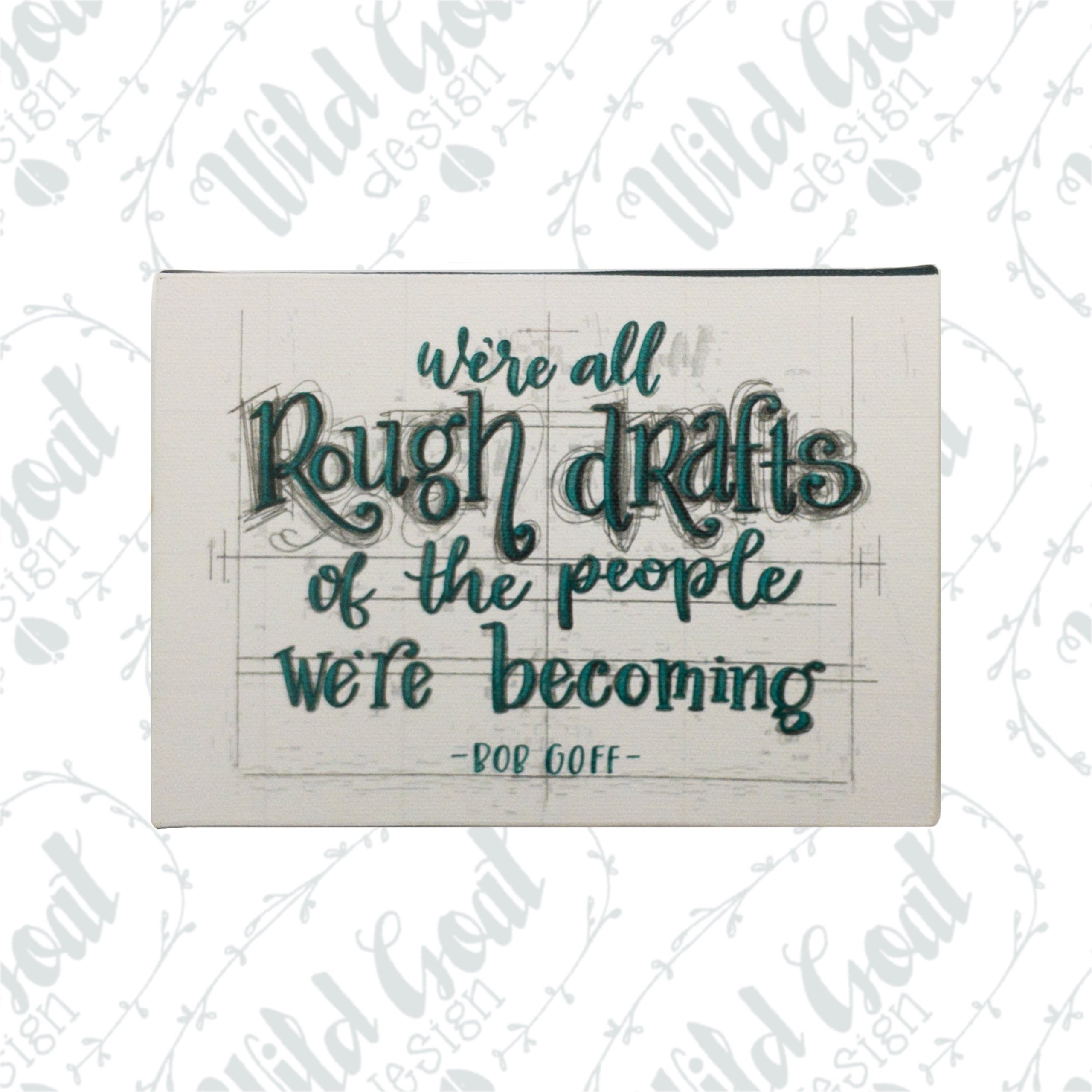 Rough Drafts Sign | Wild Goat Design